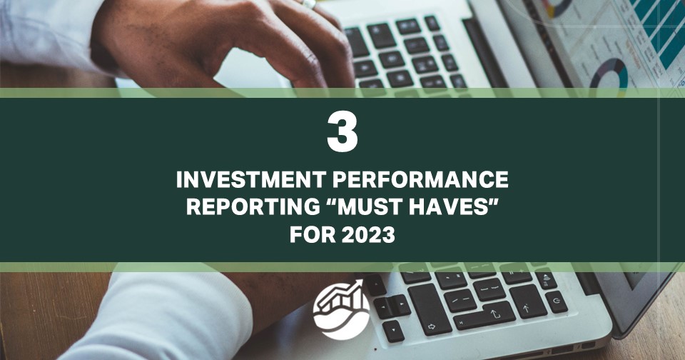3 Investment Performance Reporting Must Haves For 2023 GreenHill 